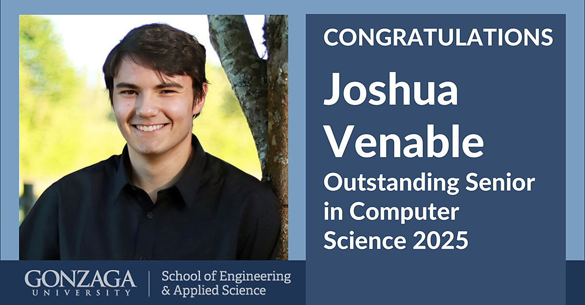 Joshua Venable Named Outstanding Senior of Computer Science | Gonzaga ...